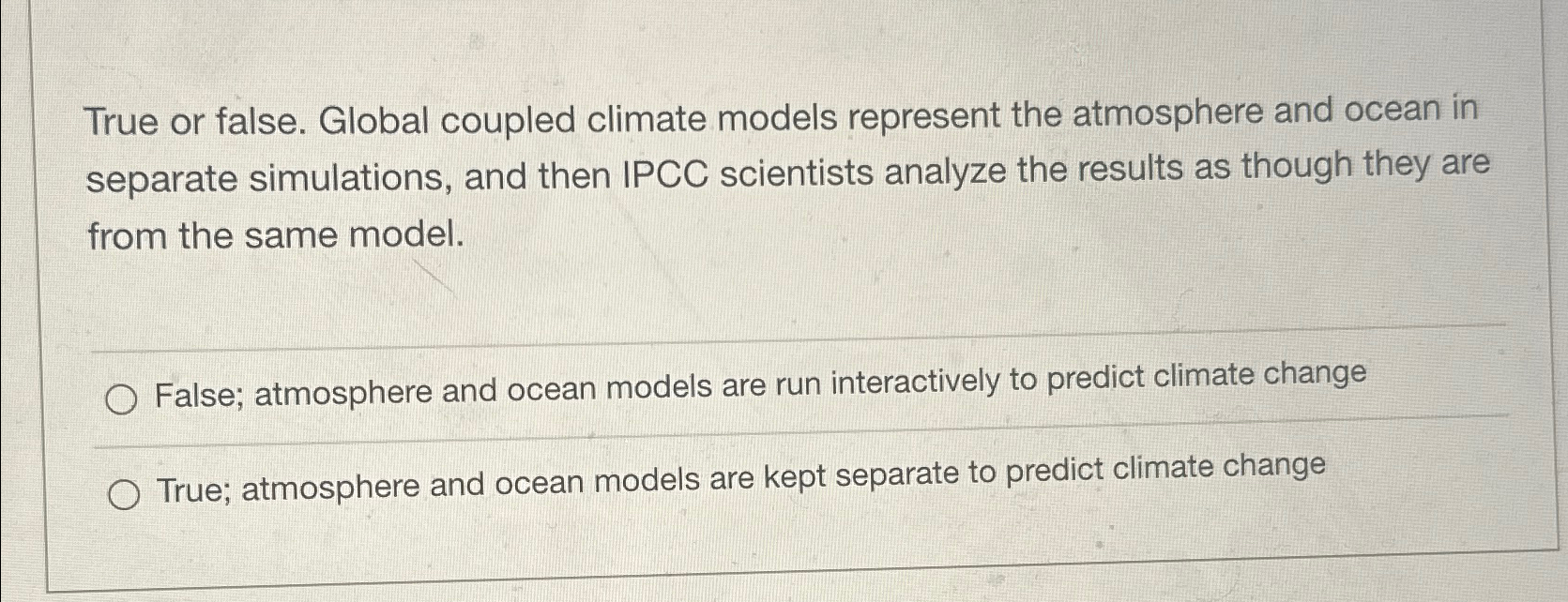 Solved True or false. Global coupled climate models | Chegg.com
