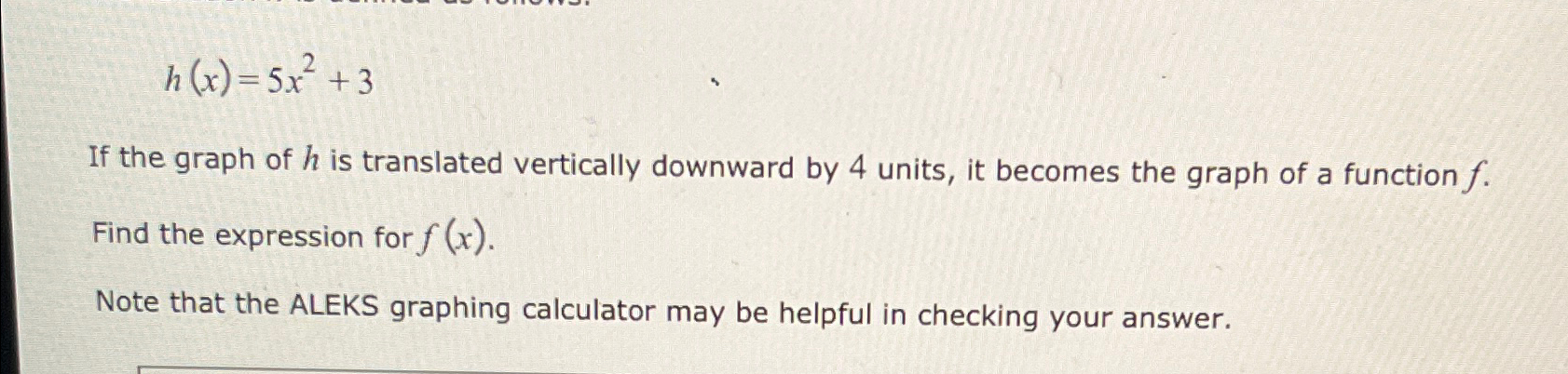 Solved h(x)=5x2+3If the graph of h ﻿is translated vertically | Chegg.com
