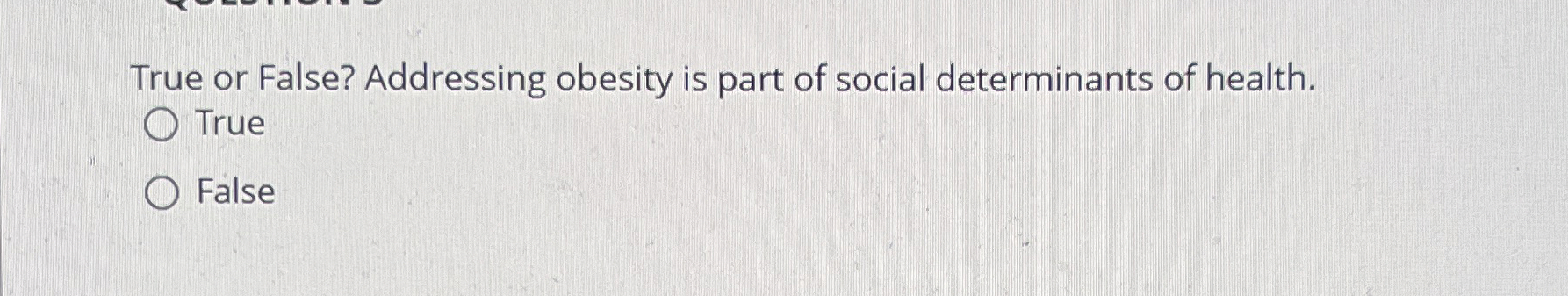 Solved True or False? Addressing obesity is part of social | Chegg.com