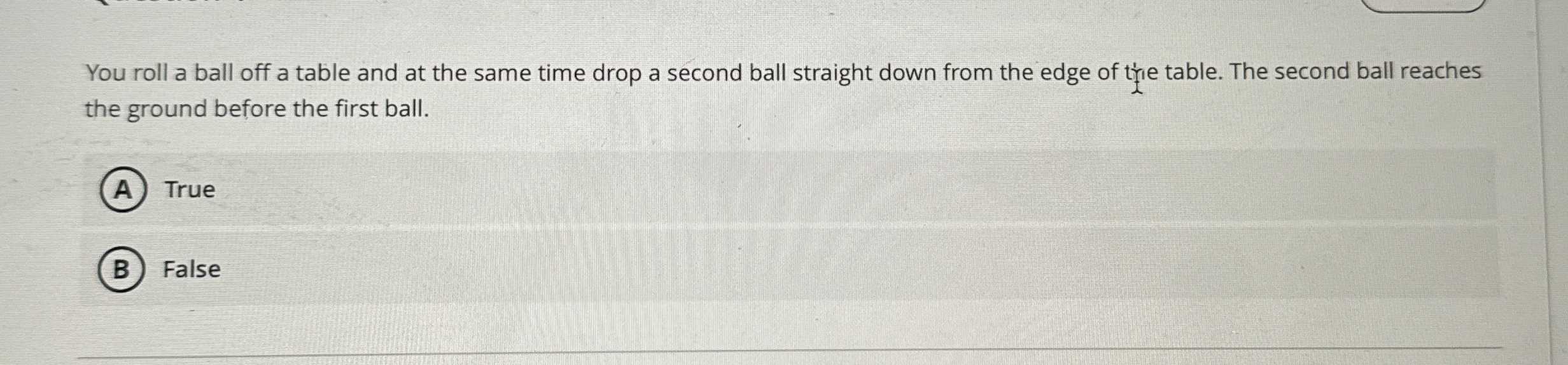 Solved You roll a ball off a table and at the same time drop | Chegg.com