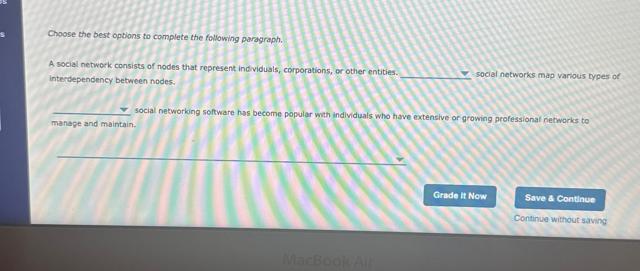 Solved Choose the best options to complete the following | Chegg.com