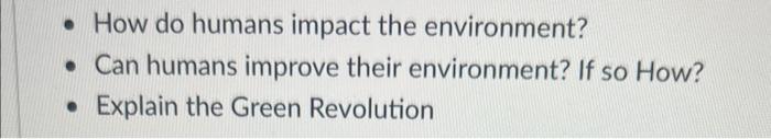 Solved - How do humans impact the environment? - Can humans | Chegg.com
