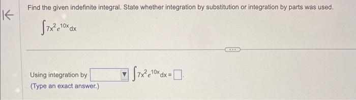 Solved Find the given indefinite integral. State whether | Chegg.com