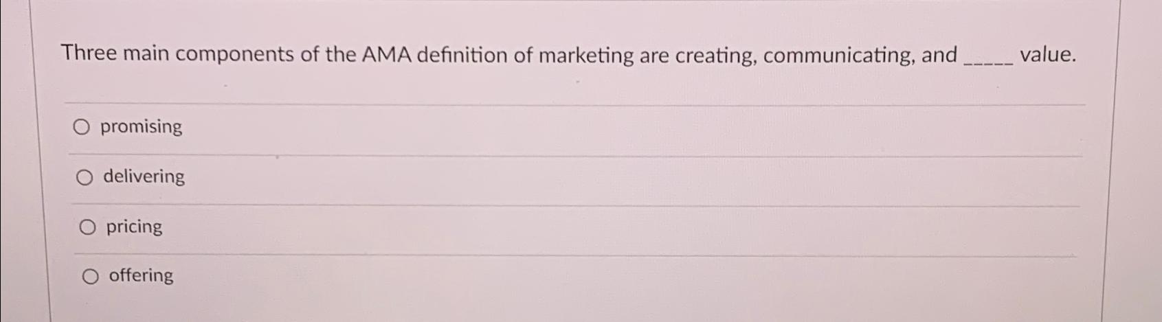 Solved Three main components of the AMA definition of | Chegg.com