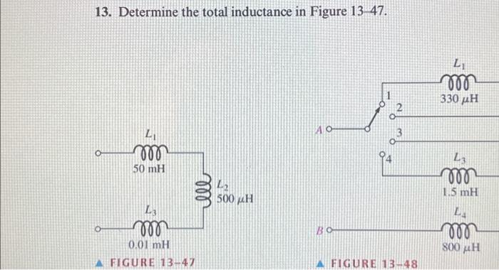 Solved 13. Determine the total inductance in Figure 13-47. | Chegg.com