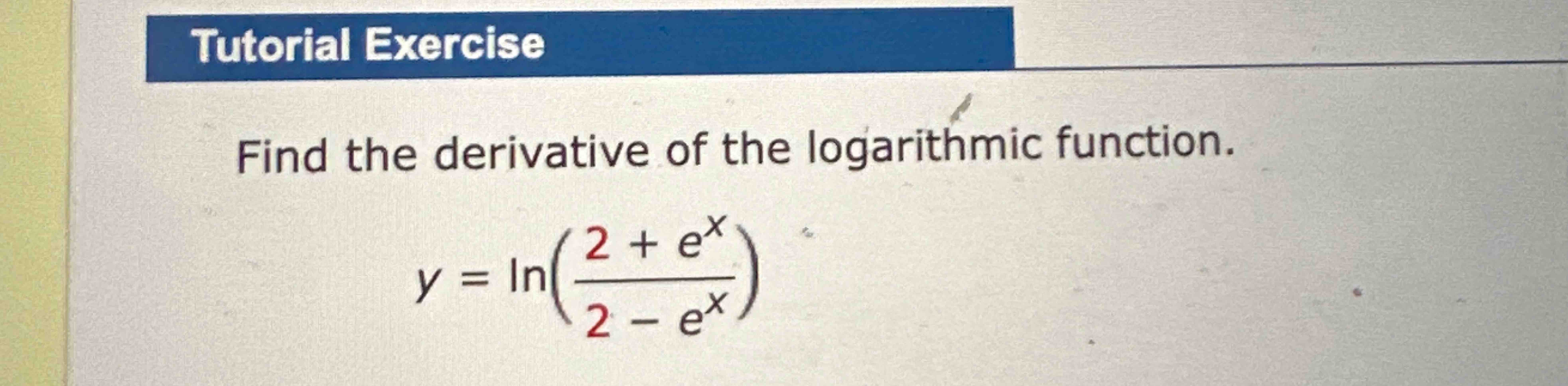 Solved Tutorial ExerciseFind the derivative of the | Chegg.com