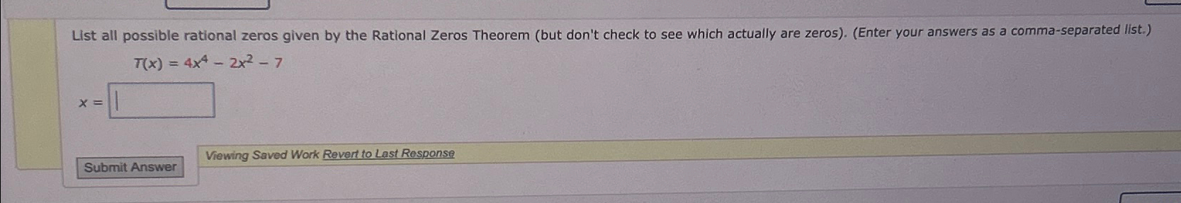 Solved List All Possible Rational Zeros Given By The