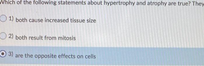 Solved Which of the following statements about hypertrophy | Chegg.com