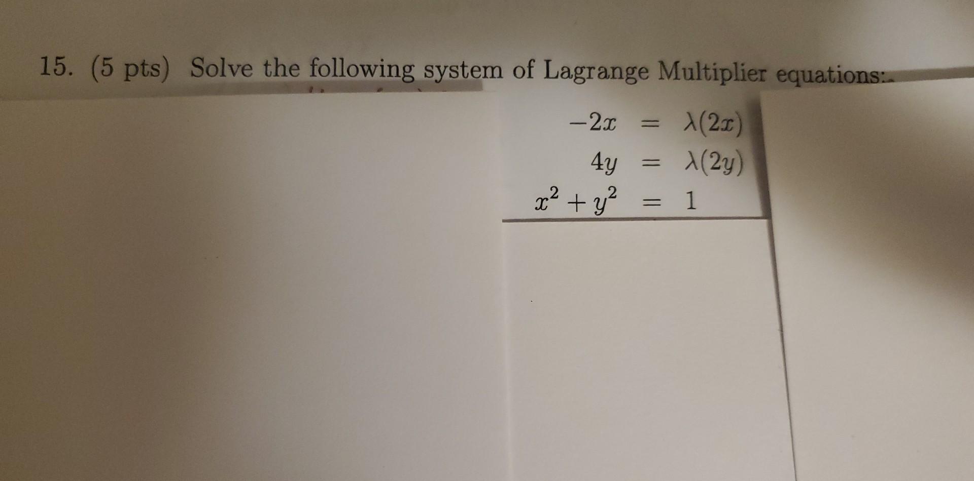 Solved 15. (5 pts) Solve the following system of Lagrange | Chegg.com