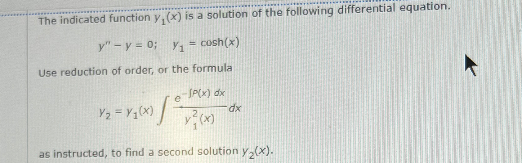 Solved The indicated function y1(x) ﻿is a solution of the | Chegg.com