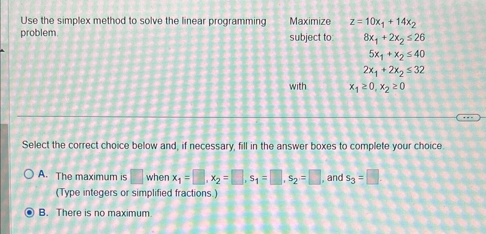 Solved Use the simplex method to solve the linear | Chegg.com