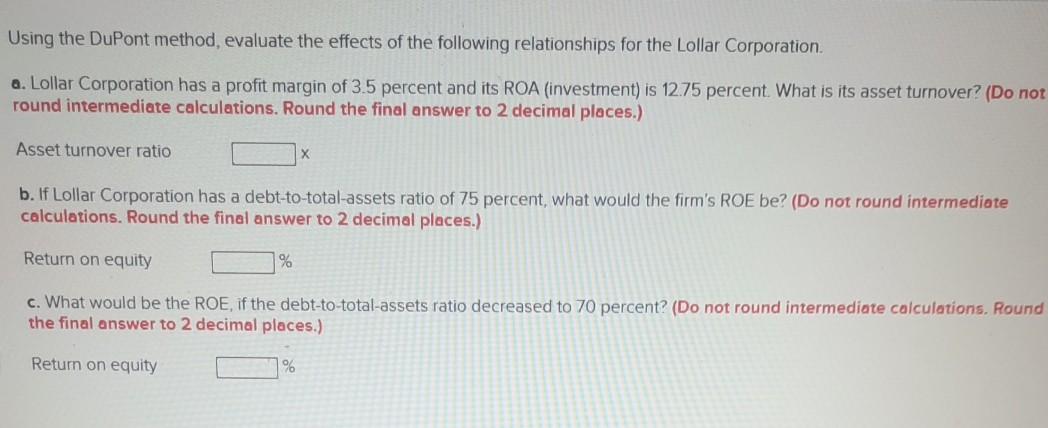 Solved Using the DuPont method, evaluate the effects of the | Chegg.com