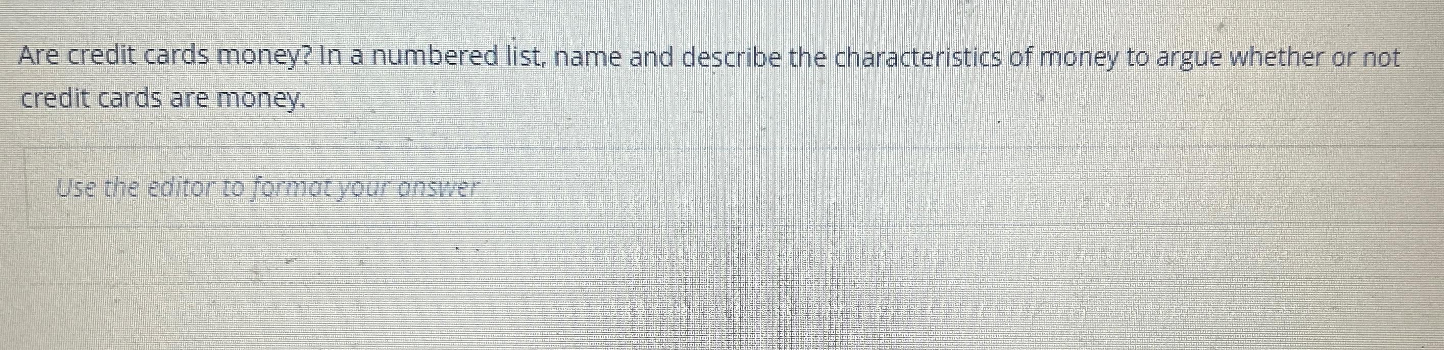 Solved Are credit cards money? In a numbered list, name and | Chegg.com
