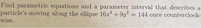 Solved Find Parametric Equations And A Parameter Interval Chegg