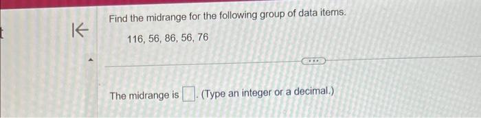 Solved Find the midrange for the following group of data | Chegg.com