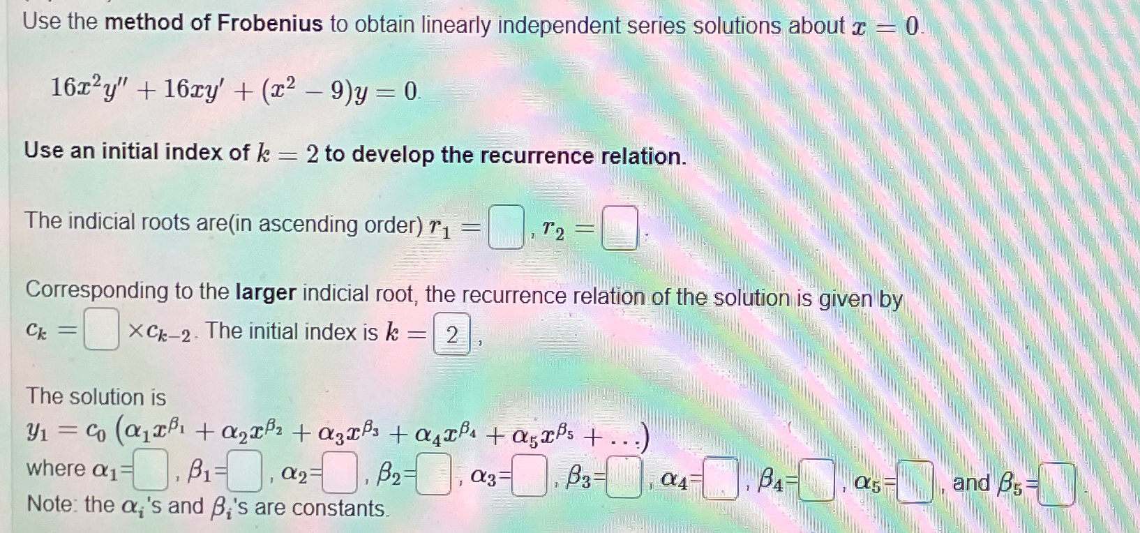 Solved Use the method of Frobenius to obtain linearly | Chegg.com