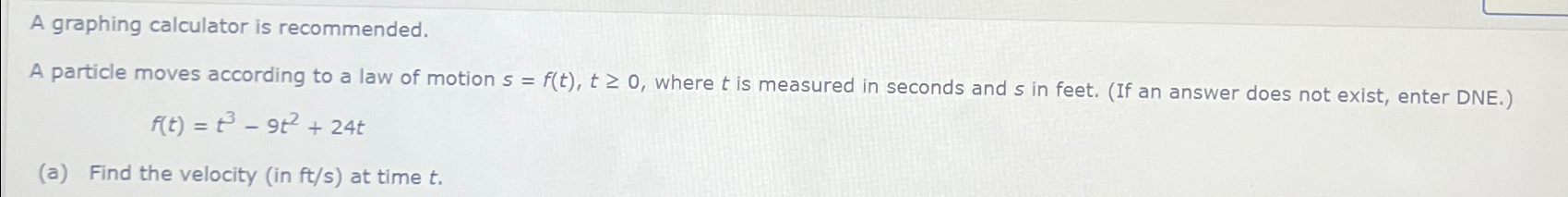 Solved A graphing calculator is recommended.A particle moves | Chegg.com