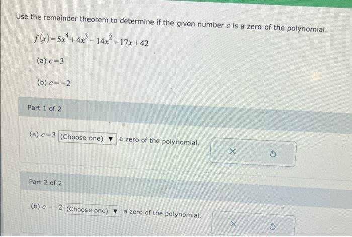 Solved Use the remainder theorem to determine if the given | Chegg.com
