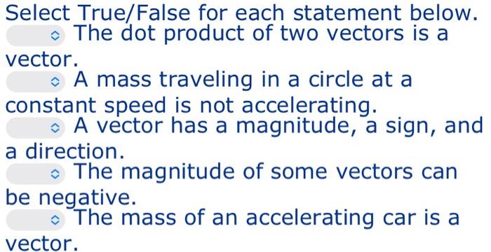 Solved Select True/False for each statement below. The dot | Chegg.com