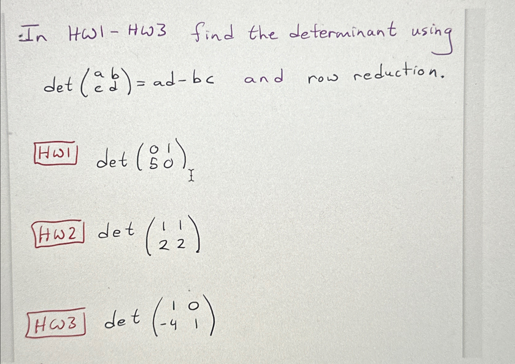 Solved In HWI-HW3 ﻿find the determinant using | Chegg.com