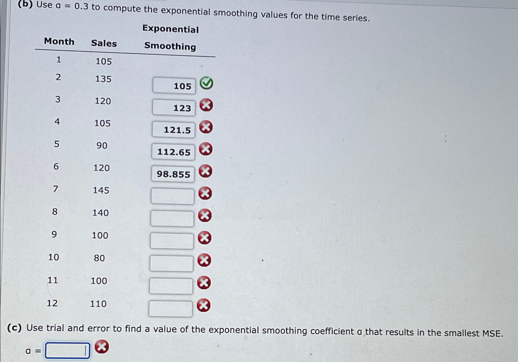 Solved (b) ﻿Use a=0.3 ﻿to compute the exponential smoothing | Chegg.com