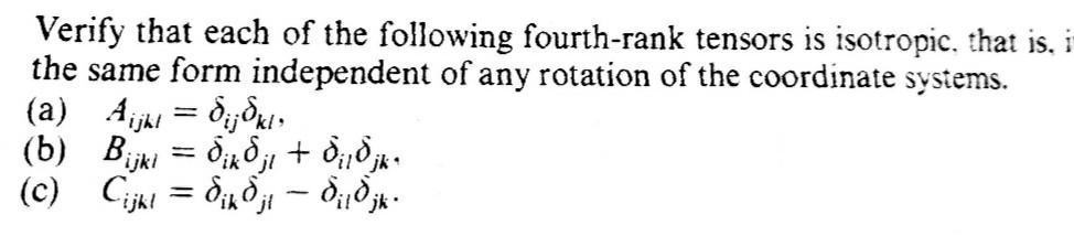 Solved Verify that each of the following fourth-rank tensors | Chegg.com