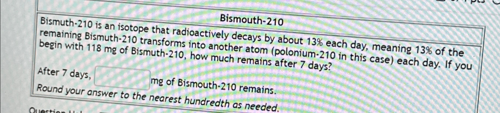Solved Bismouth-210Bismuth- 210 ﻿is an isotope that | Chegg.com