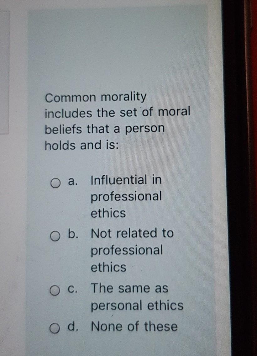 Solved Framing an ethical problem requires all of the | Chegg.com