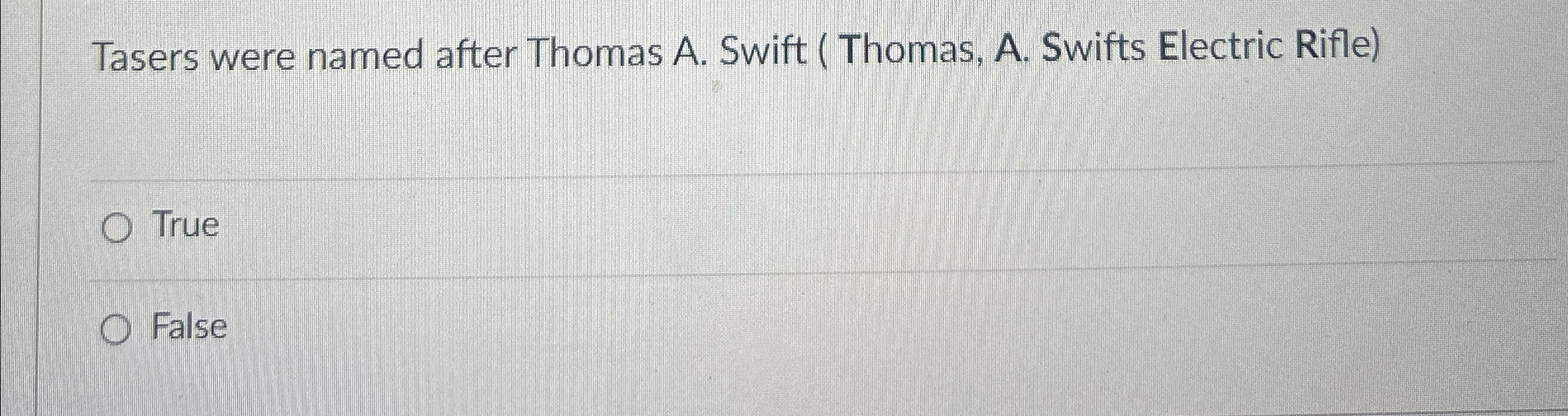 Solved Tasers were named after Thomas A. ﻿Swift ( ﻿Thomas, | Chegg.com