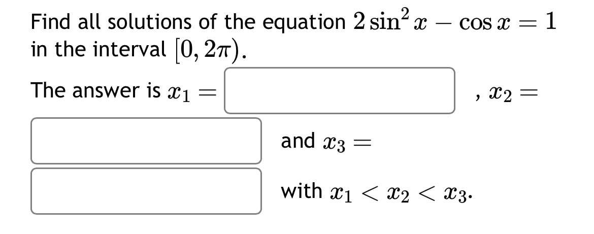 Solved Find all solutions of the equation 2sin2x-cosx=1 ﻿in | Chegg.com