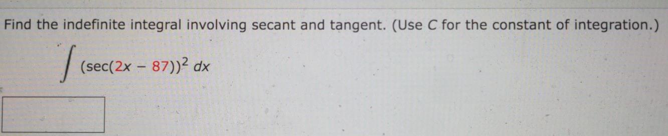 Solved Find the indefinite integral involving secant and | Chegg.com