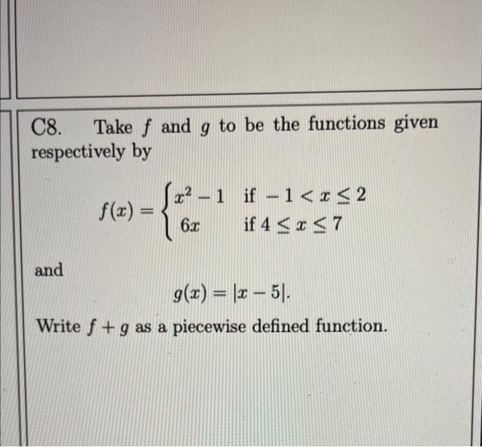 Solved C8. Take f and g to be the functions given | Chegg.com