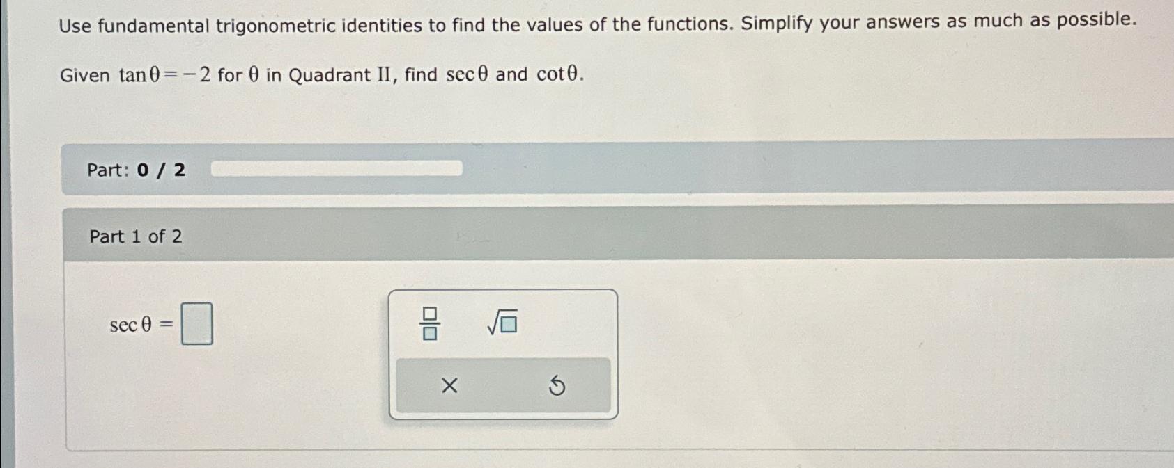 Solved Use fundamental trigonometric identities to find the | Chegg.com