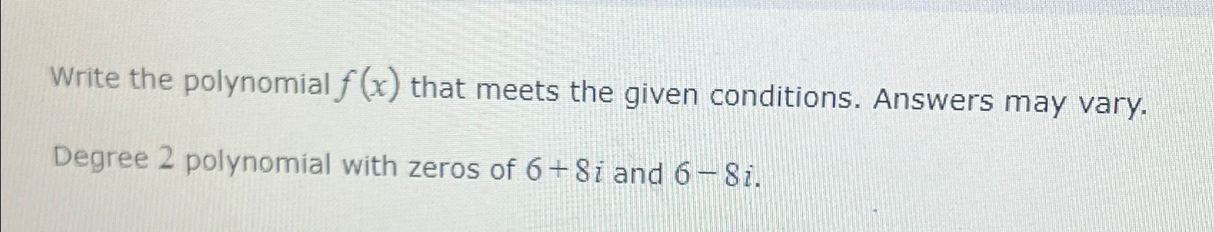Solved Write the polynomial f(x) ﻿that meets the given | Chegg.com