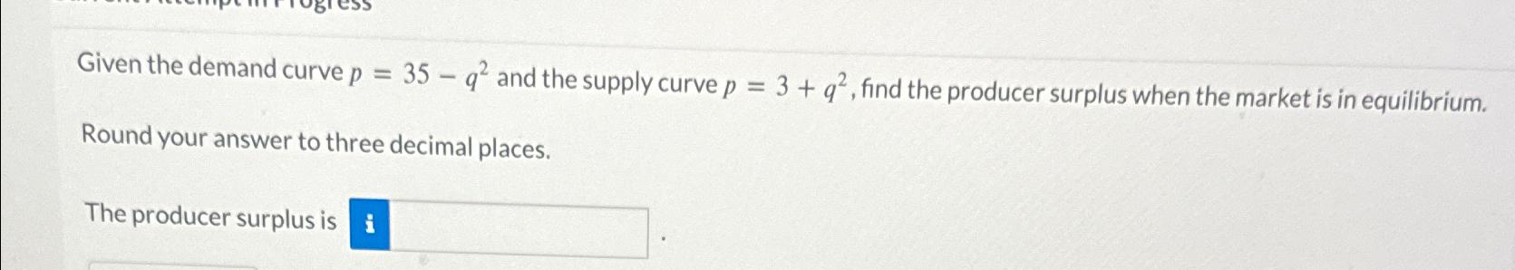 Solved Given the demand curve p=35-q2 ﻿and the supply curve | Chegg.com