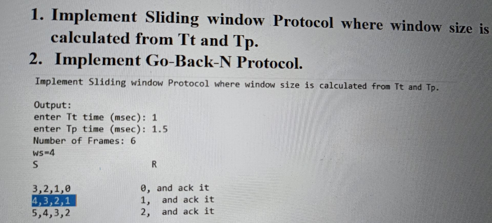 Solved 1. Implement Sliding window Protocol where window | Chegg.com