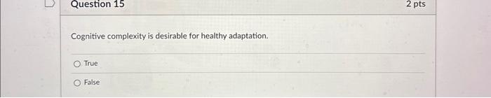 Solved Cognitive complexity is desirable for healthy | Chegg.com