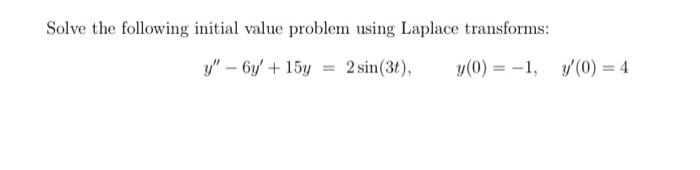 Solved Solve the following initial value problem using | Chegg.com