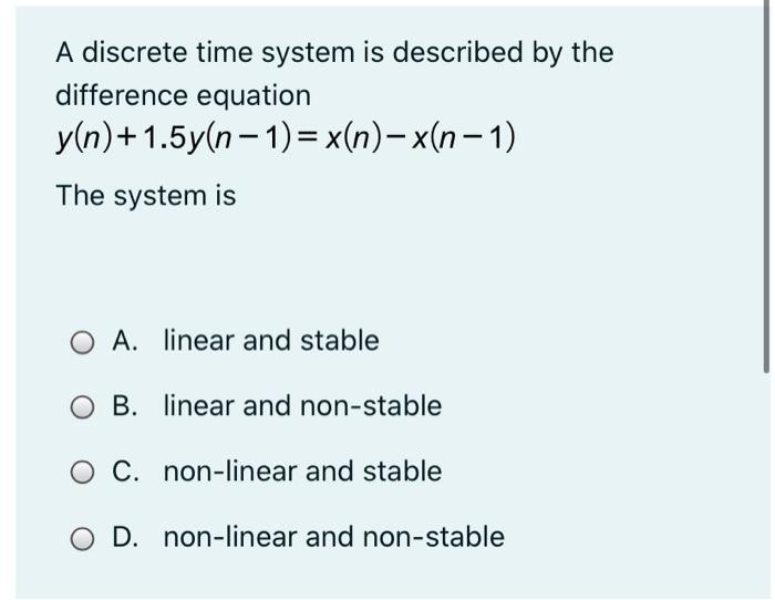 Solved A discrete time system is described by the difference | Chegg.com