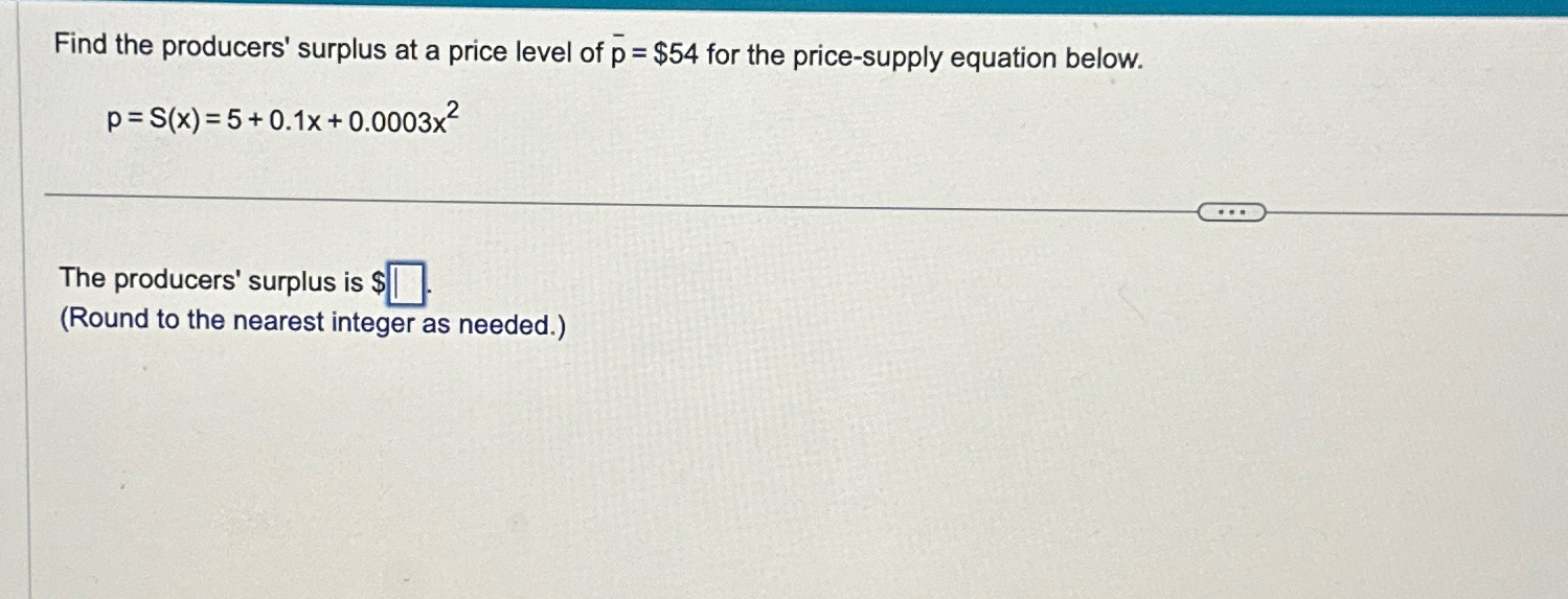 Solved Find the producers' surplus at a price level of | Chegg.com