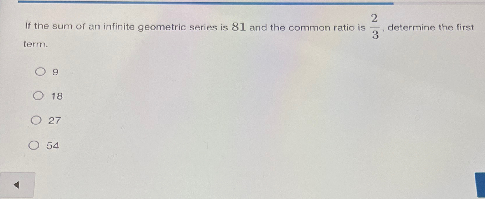 Solved If The Sum Of An Infinite Geometric Series Is 81 ﻿and