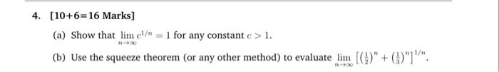 Solved 4. [10+6=16 Marks] (a) Show that limel/n = 1 for any | Chegg.com