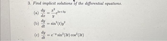 Solved 3. Find implicit solutions of the differential | Chegg.com