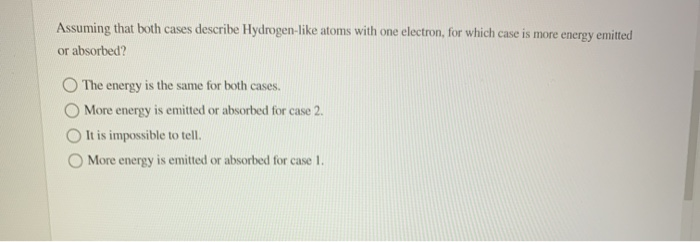 Solved Consider these two cases. Case 1: An electron jumps | Chegg.com