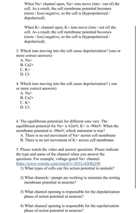 Solved When Na+ channel open, Na+ ions move into / out of) | Chegg.com