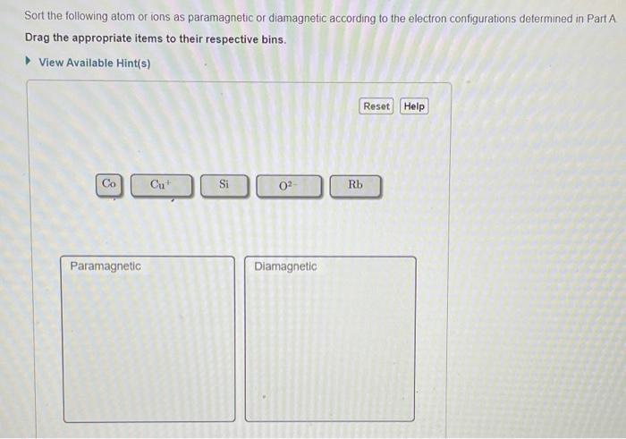 Solved Sort the following atom or ions as paramagnetic or | Chegg.com