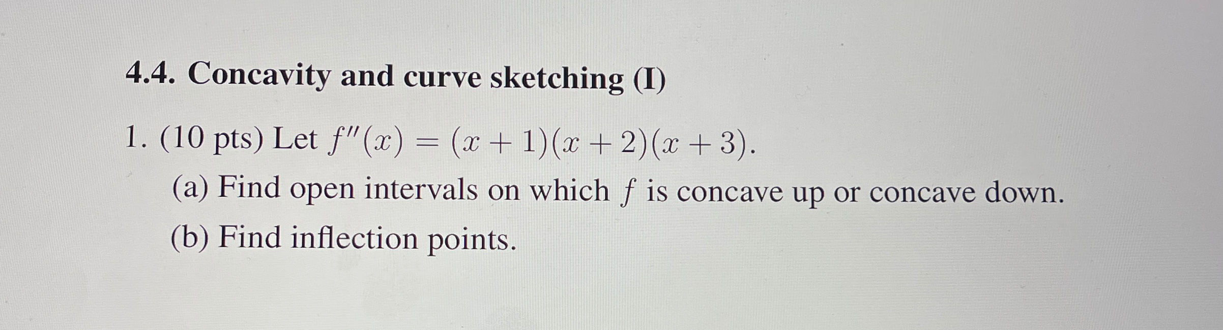 Solved 4.4. ﻿Concavity and curve sketching (I)(10 ﻿pts) ﻿Let | Chegg.com