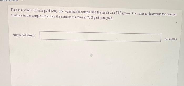 Solved Tia has a sample of pure gold (Au). She weighed the | Chegg.com