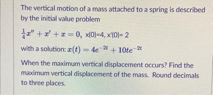 Solved The vertical motion of a mass attached to a spring is | Chegg.com