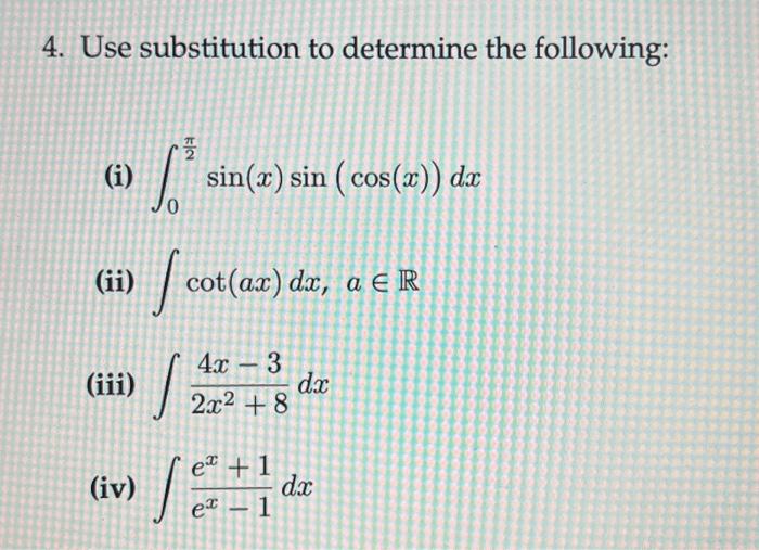 [Solved]: 4. Use substitution to determine the following: